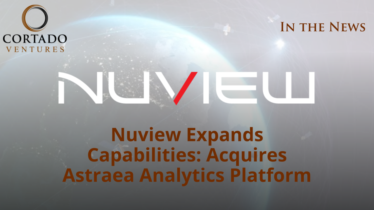 Nuview: Nuview Acquires Astraea - Cortado Ventures